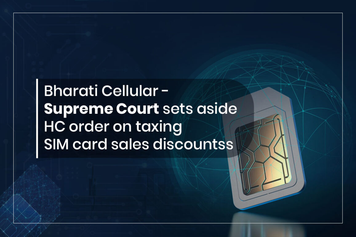 Case of: Bharati Cellular Ltd Vs Assistant Commissioner of Income Tax ...